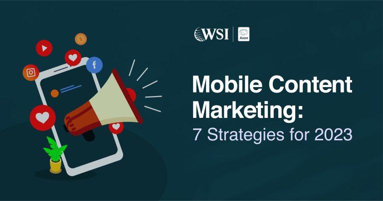 Mobile Content Marketing: 7 strategies for 2023